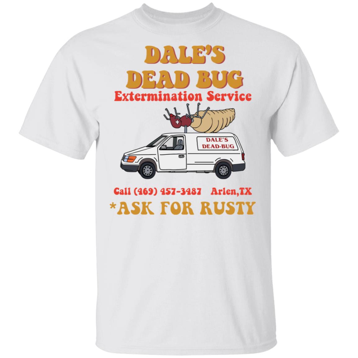 Dale's Dead bug extermination service ask for rusty shirt - Rockatee