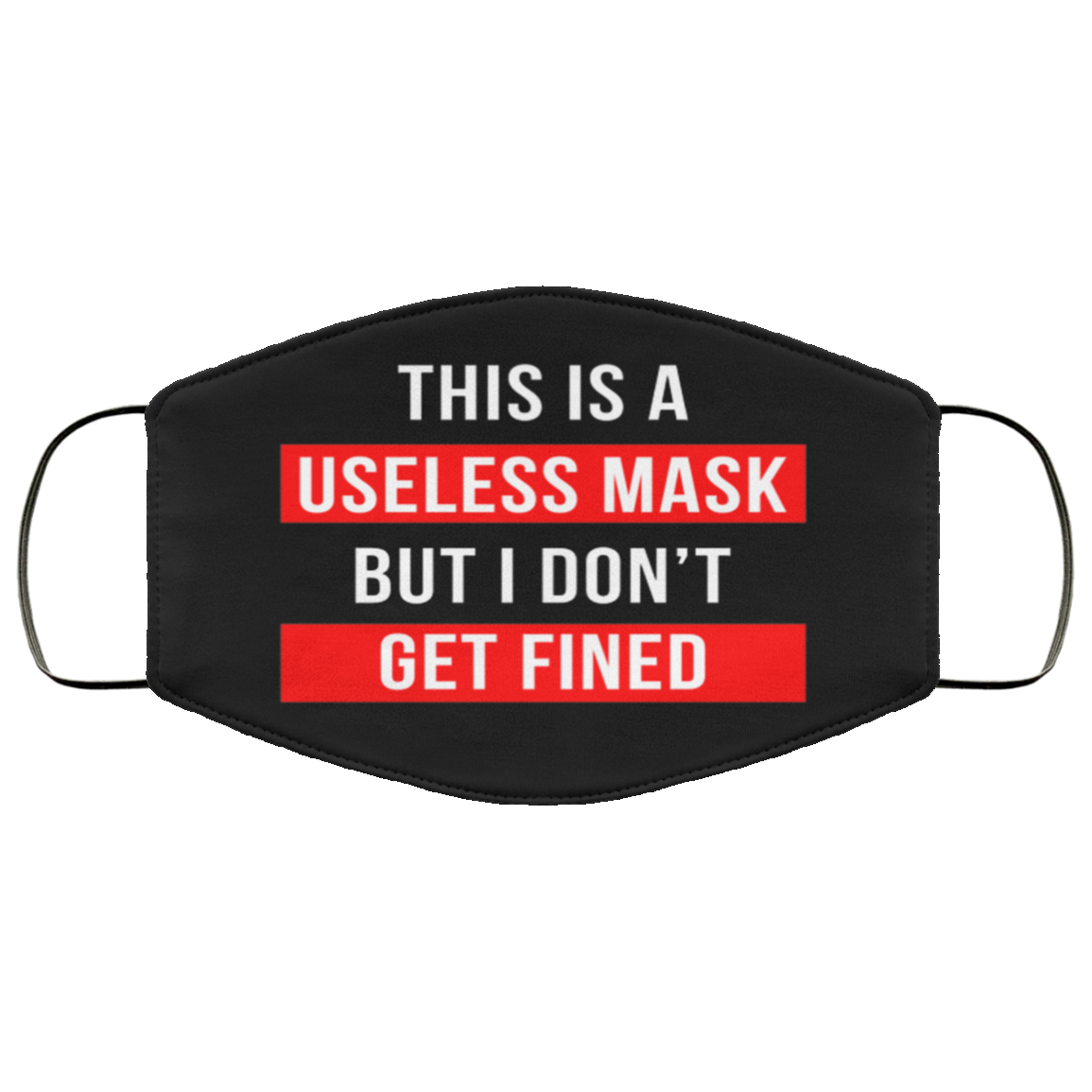 This is a useless mask but i don't get fined face mask - Rockatee