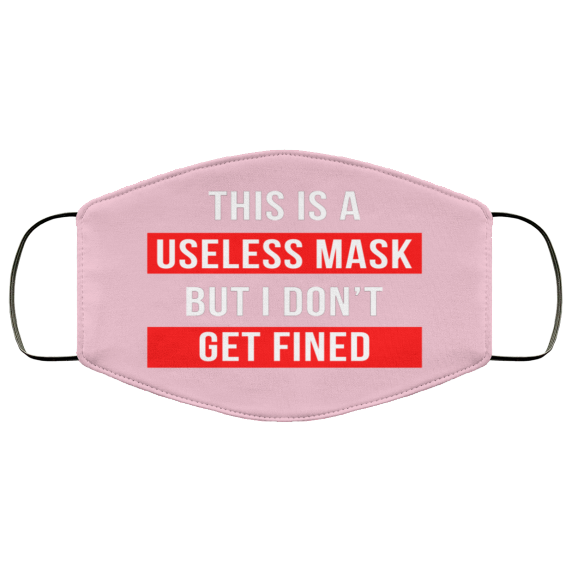 This is a useless mask but i don't get fined face mask - Rockatee