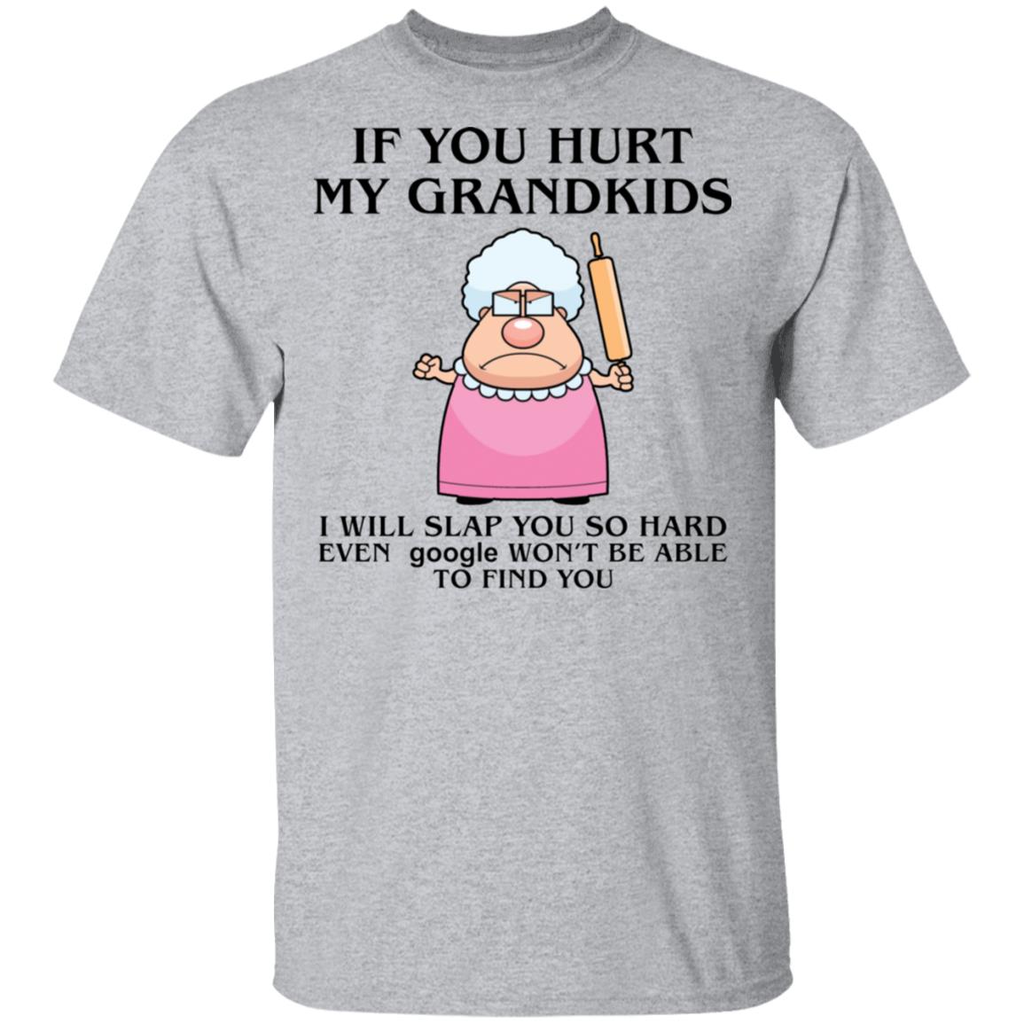 Mamie Angry Grandma if you hurt my grandkids i will slap you shirt ...