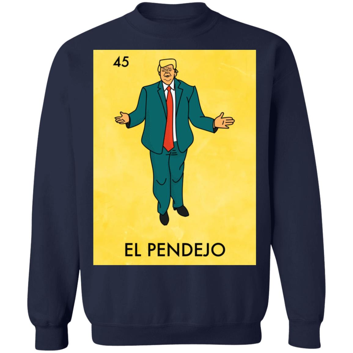 Donald Trump 45 El Pendejo shirt - Rockatee