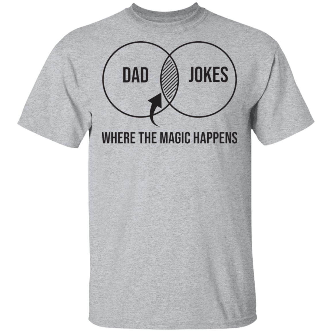 Dad jokes where the magic happens shirt - Rockatee