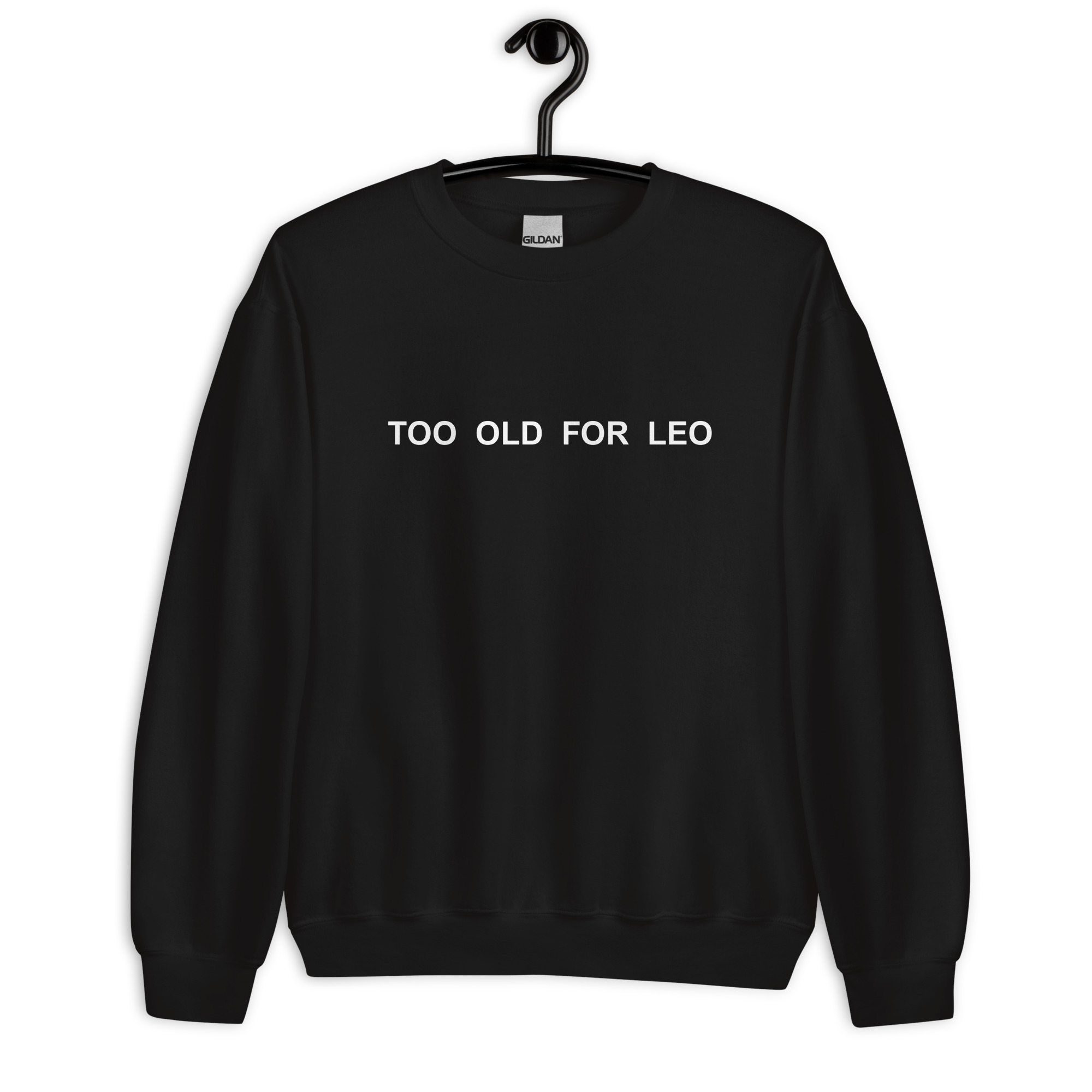 Too Old For Leo Shirt - Rockatee