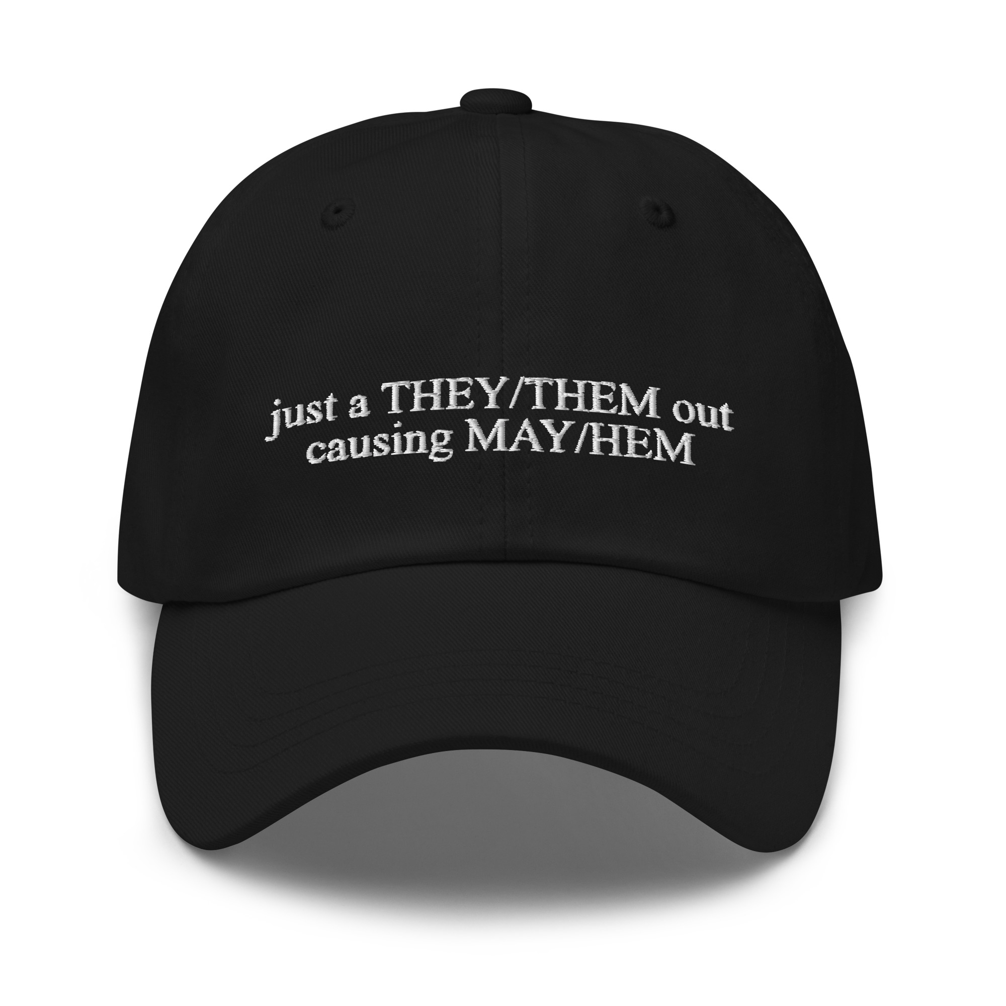 Just a They/Them out causing Mayhem Hat - Rockatee